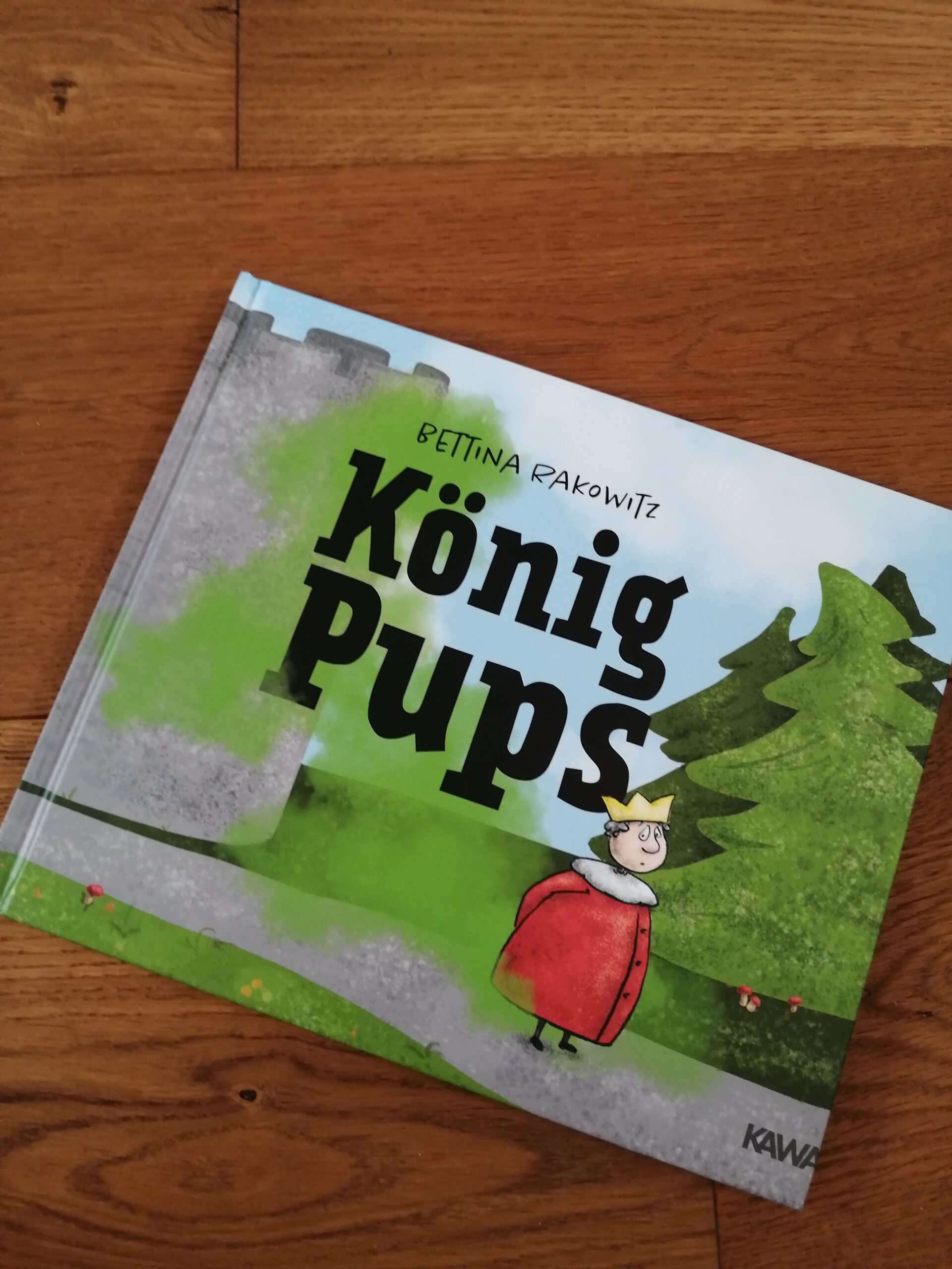 König Pups von Bettina Rakowitz – Lesebuch